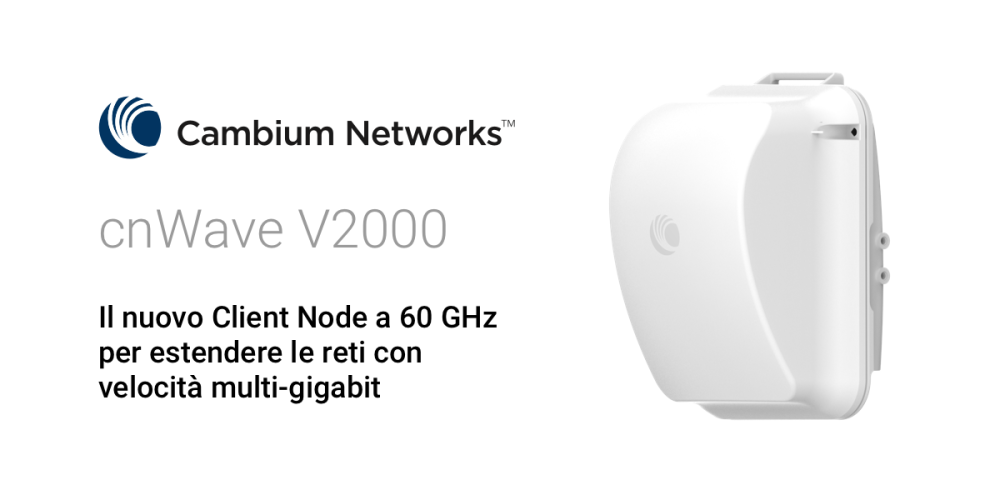 Nuovo Client Node cnWave V2000 a 60 GHz - Aikom Technology